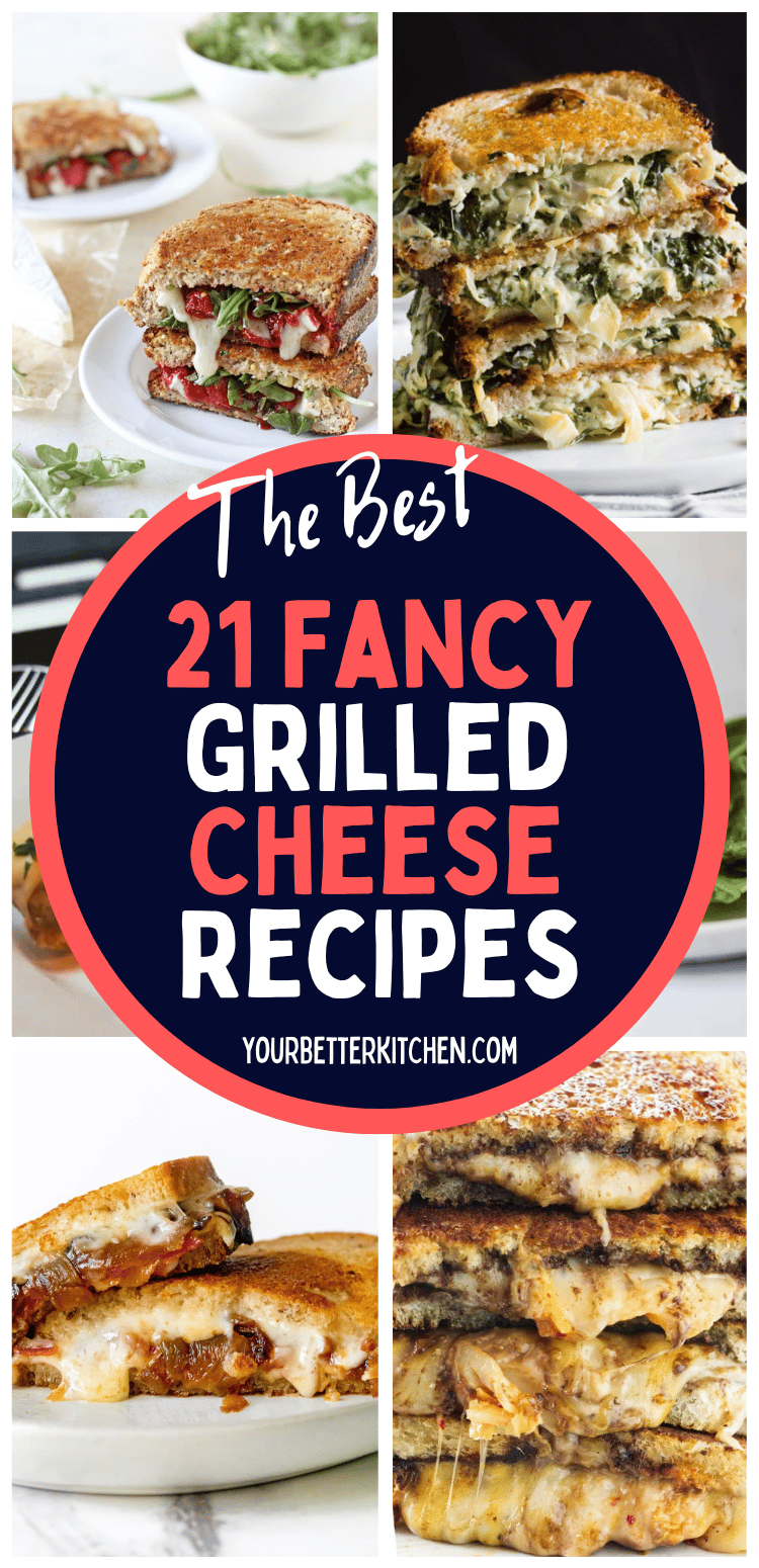 21 Fancy Grilled Cheese Recipes